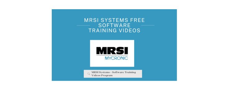 MRSI Systems - Software Training Videos Program