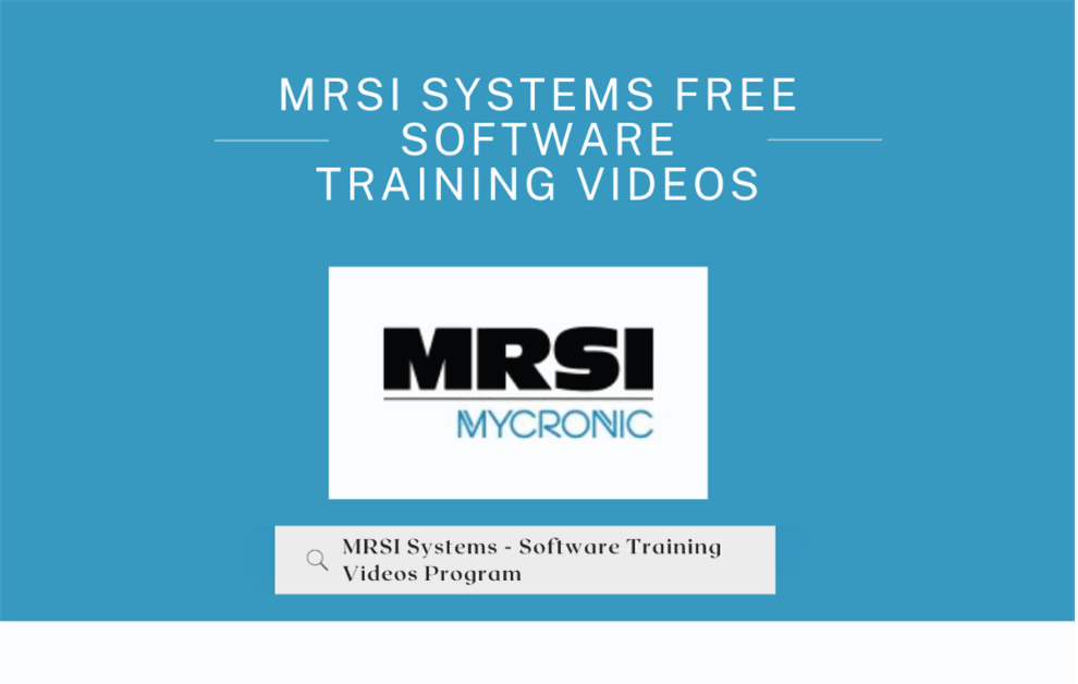 MRSI Systems is excited to launch our free software training video program!